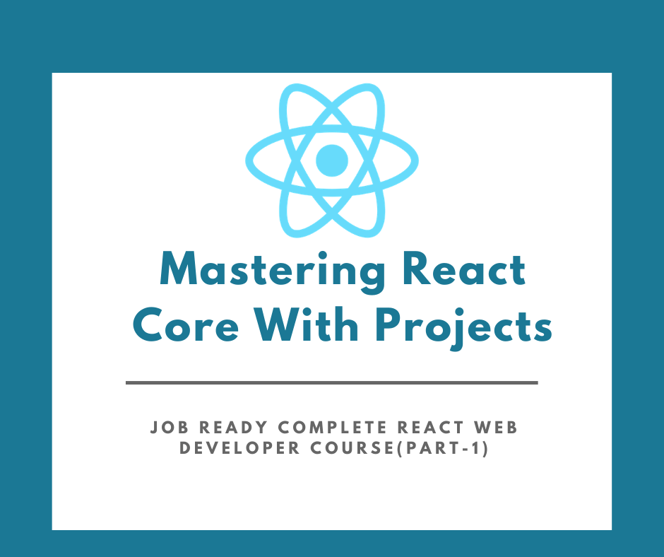 Mastering React core with Projects - Webdeveloper BD Mastering React core with Projects - Webdeveloper BD